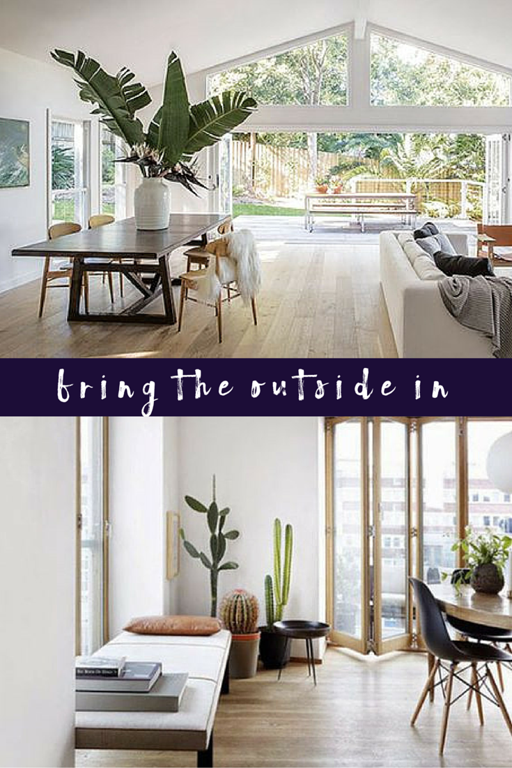 4 Easy ways to Bring the Outside In - Naomi Findlay
