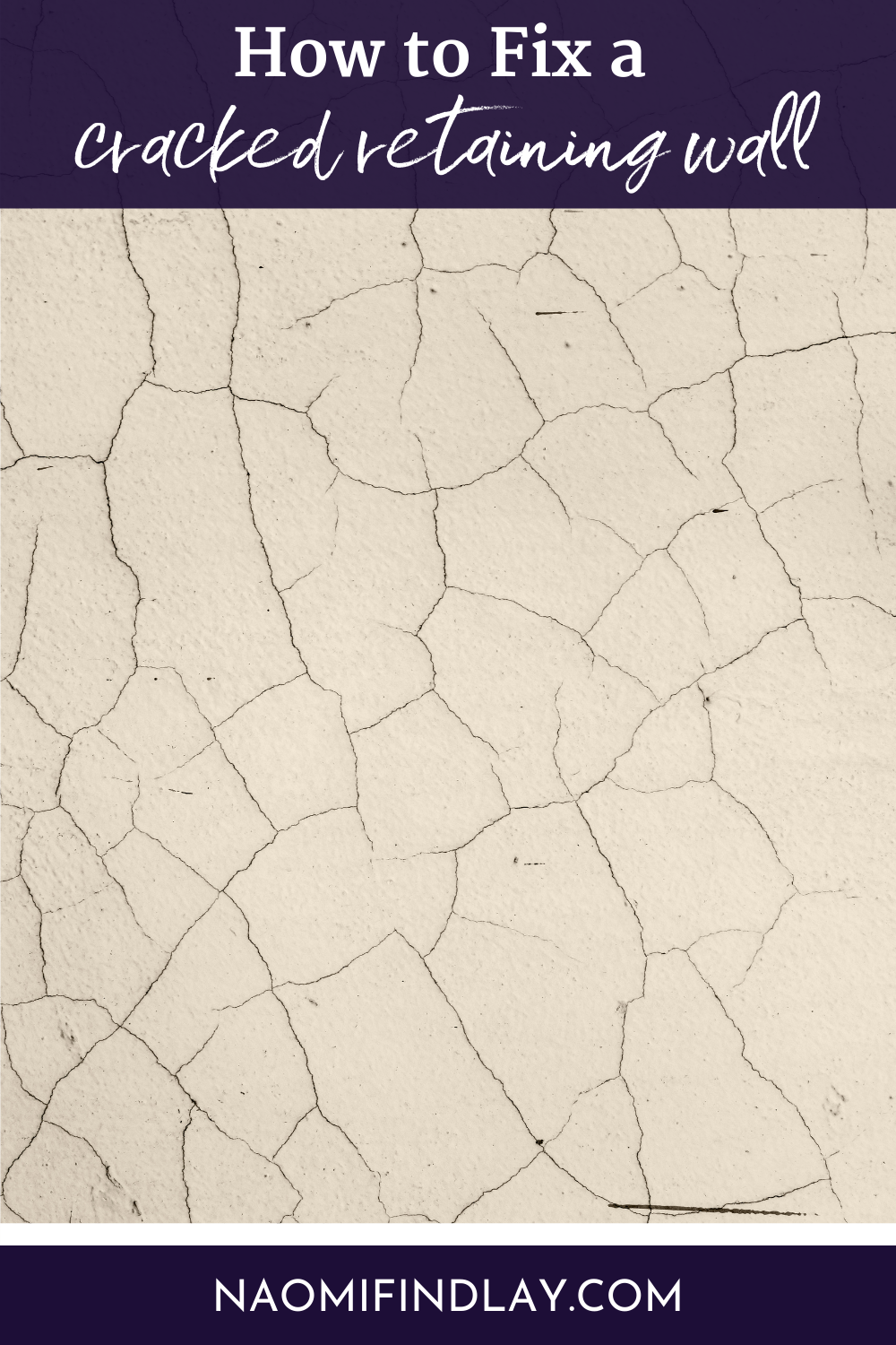 How To Repair A Cracked Retaining Wall - Naomi Findlay