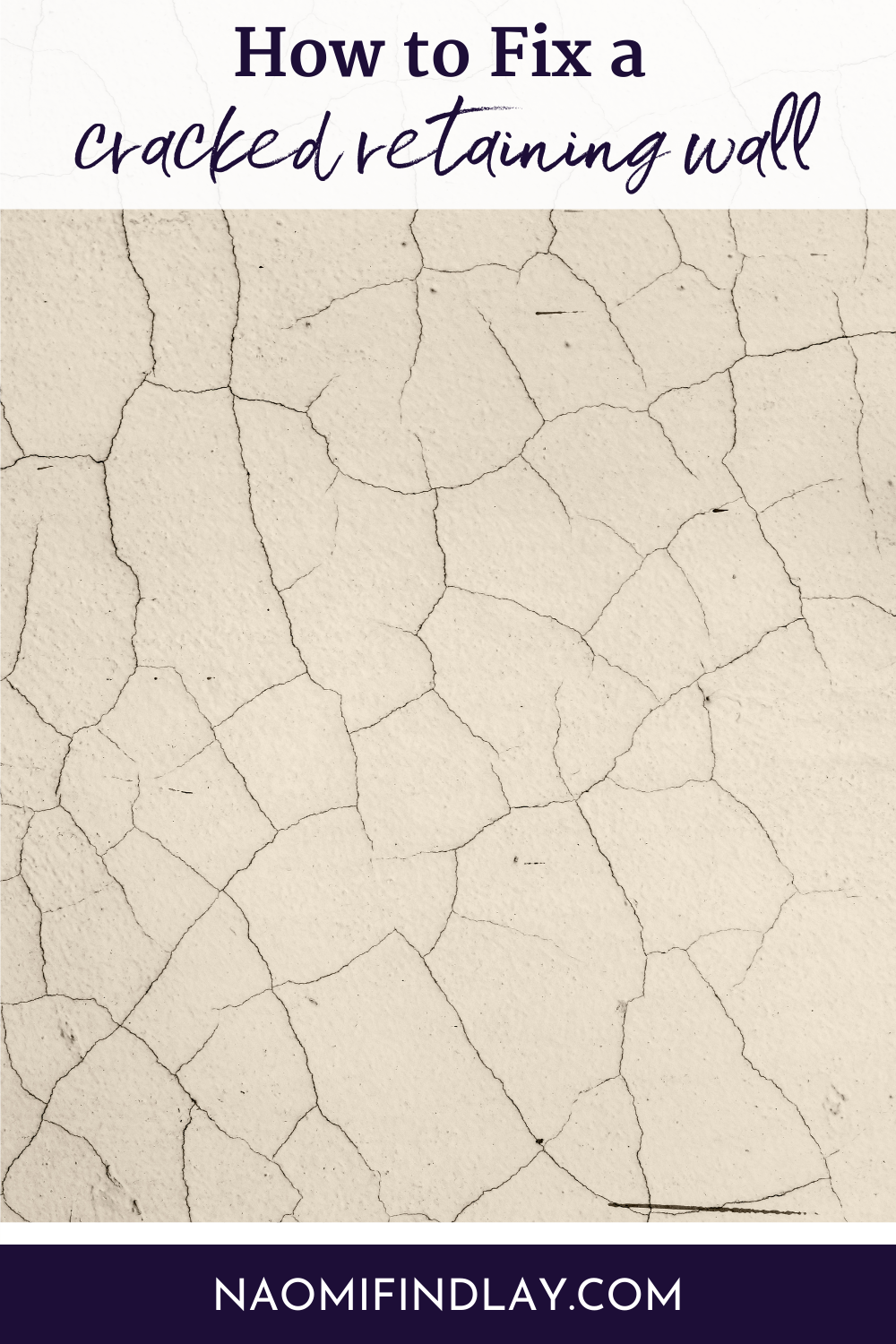 How To Repair A Cracked Retaining Wall - Naomi Findlay