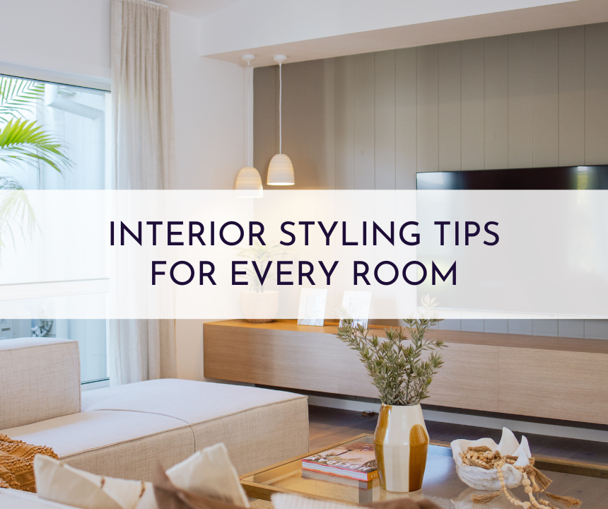 How To Create An Amazingly Styled Home: Interior Styling Tips For Every ...