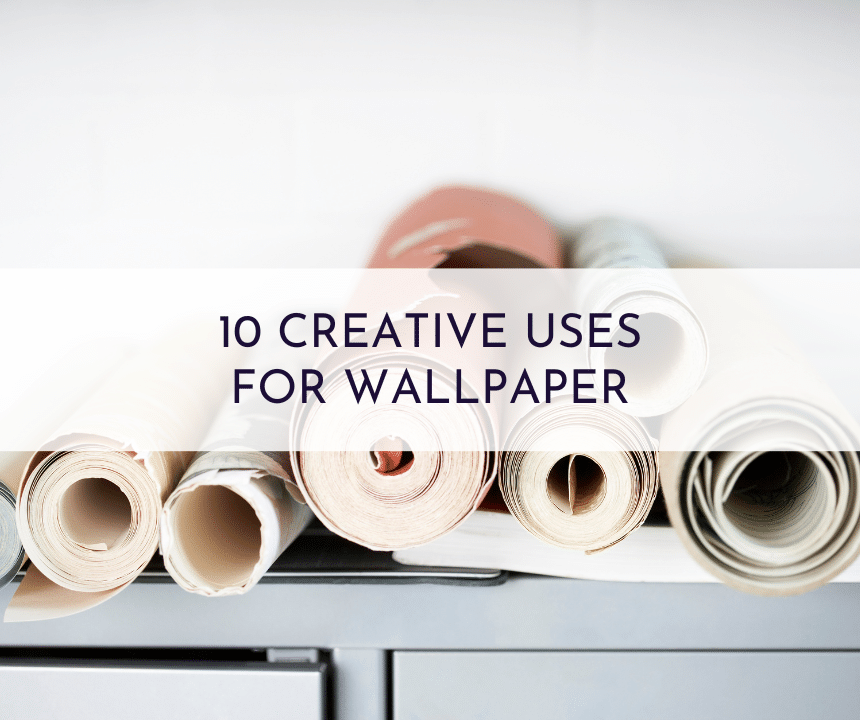 10 Creative Uses For Wallpaper - Naomi Findlay