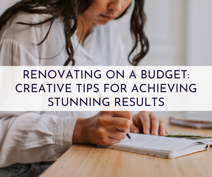 Renovating On A Budget: Creative Tips For Achieving Stunning Results ...